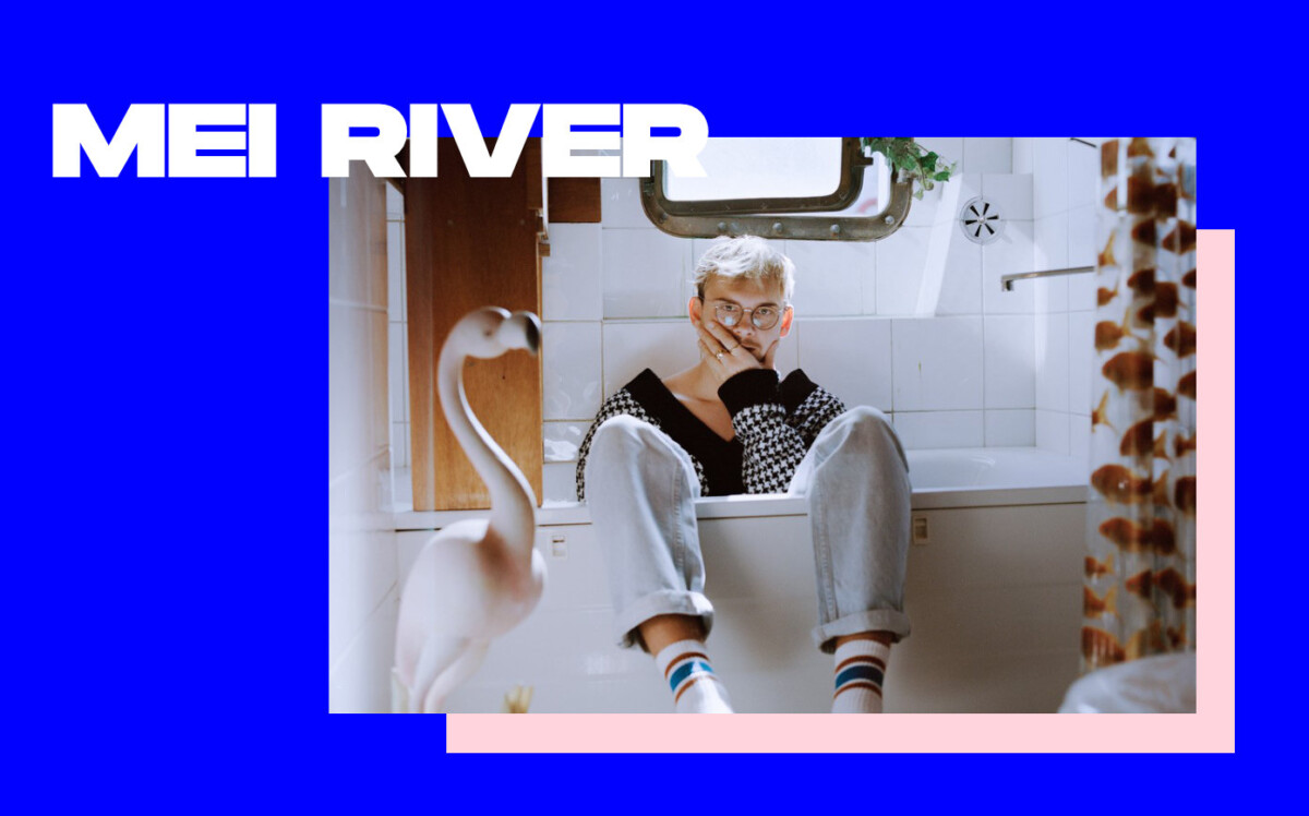 Mei River - Better Things Berlin